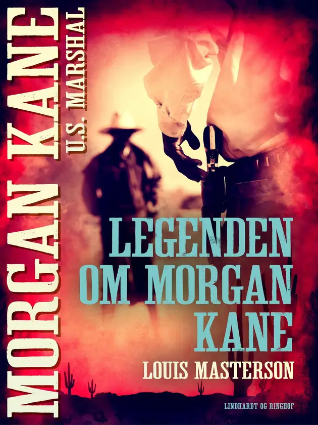 Legenden om Morgan Kane | E-bok | Louis Masterson | Nextory