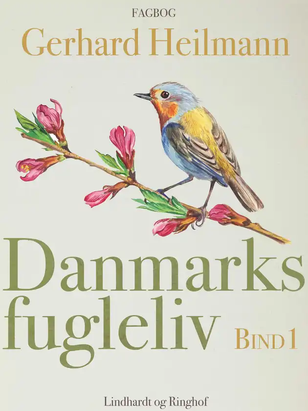 Danmarks fugleliv. Bind 1 – E-book – Gerhard Heilmann – ISBN 9788726001303