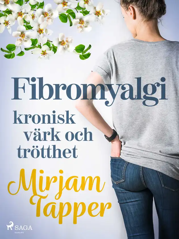 Fibromyalgi - kronisk värk och trötthet – E-bok – Mirjam Tapper – ISBN 9788726180497