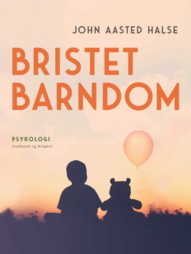 Bristet barndom – E-book – John Aasted Halse – ISBN 9788726631043