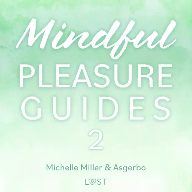 Mindful Pleasure Guides 2 – Read by sexologist Asgerbo – Hörbuch ...
