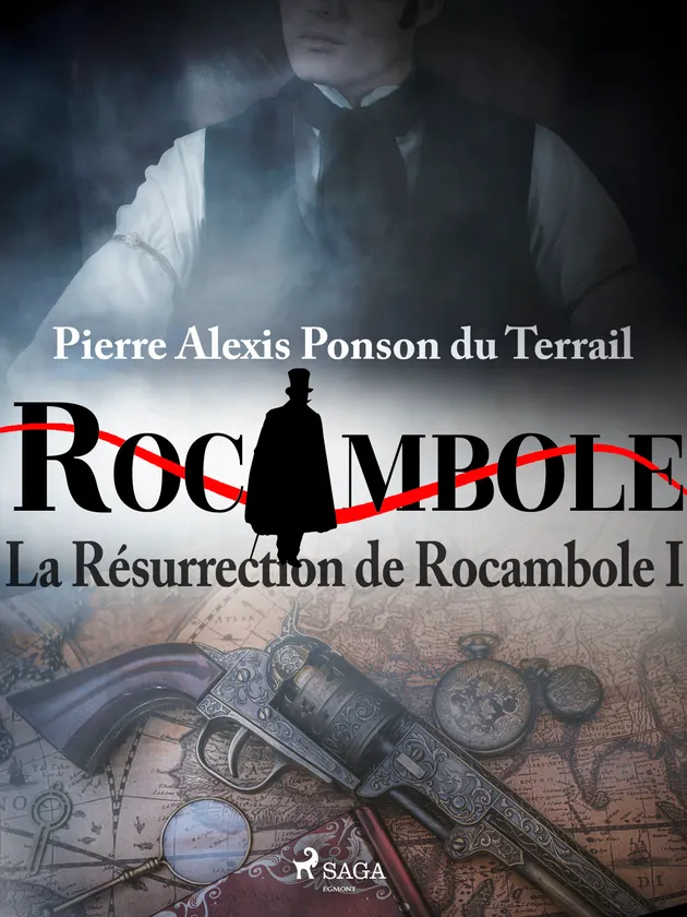 La Résurrection de Rocambole I – E-book – Pierre Ponson Terrail – ISBN ...