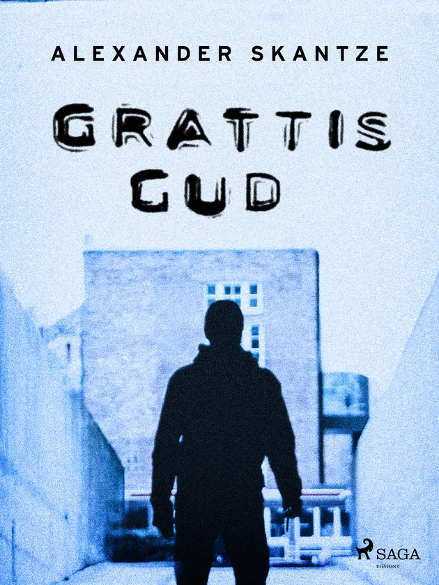 Grattis Gud – E-book – Alexander Skantze – ISBN 9788726951363