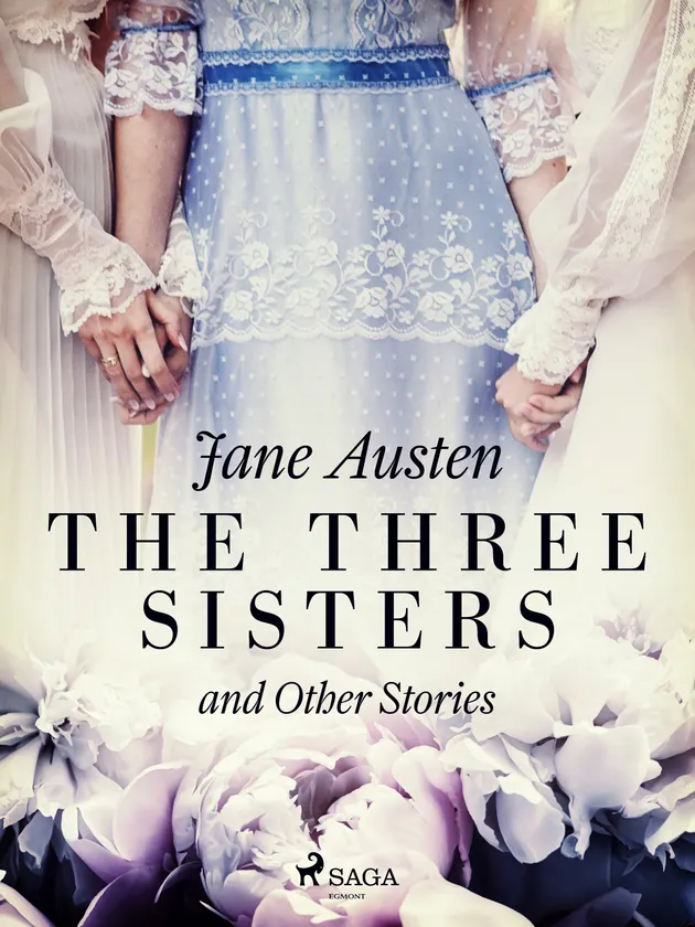 The Three Sisters and Other Stories | E-book | Jane Austen | Nextory