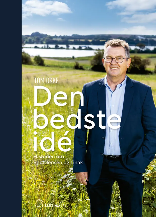 Den bedste idé : Historien om Bent Jensen og Linak | E-bog | Tom Okke | Nextory