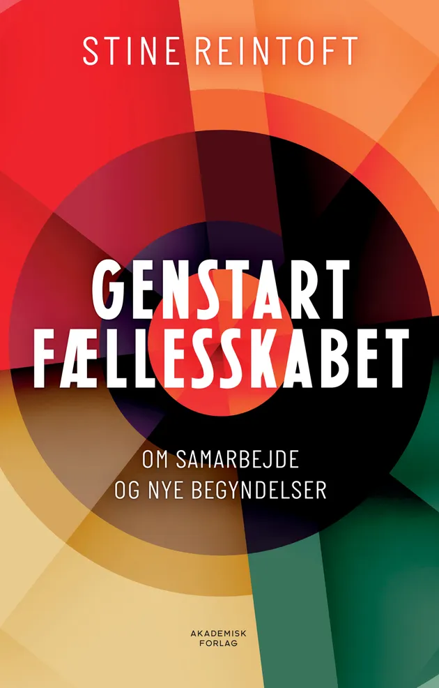 Genstart fællesskabet : Om samarbejde og nye begyndelser – E-book ...