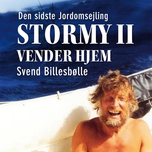 Den sidste Jordomsejling - Stormy II vender hjem – Audiolibro – Svend ...
