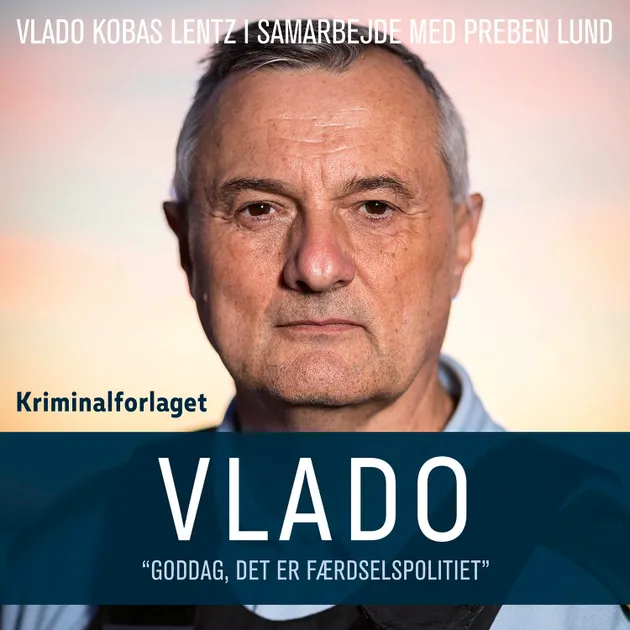 Vlado : »Goddag, Det Er Færdselspolitiet« | Lydbog | Vlado Kobas Lentz | Nextory