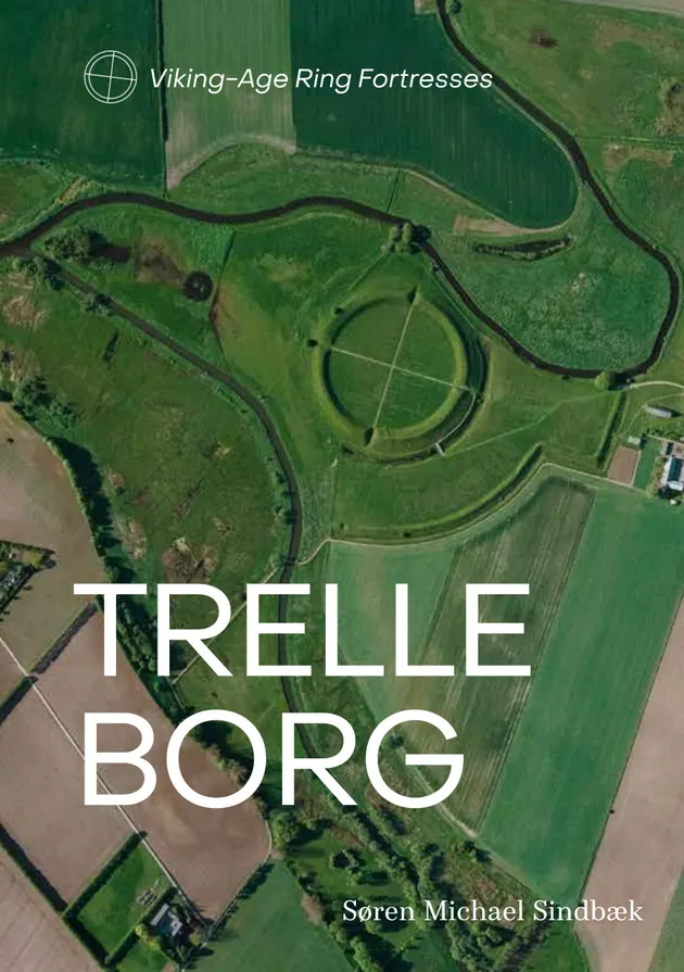 Trelleborg : Viking-Age Ring Fortresses – E-book – Søren Michael ...