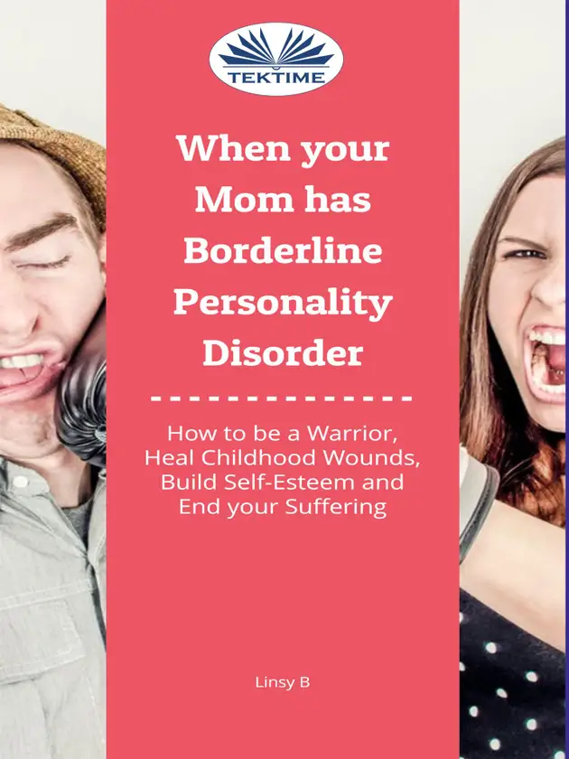 When Your Mom Has Borderline Personality Disorder : How To Be A Warrior ...