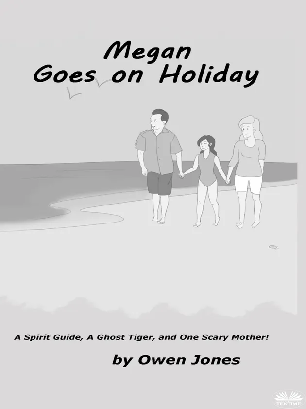 Megan Goes On Holiday : A Spirit Guide, A Ghost Tiger And One Scary ...