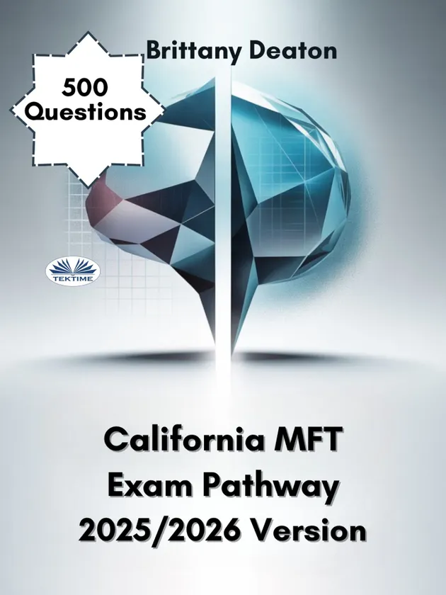 California MFT Exam Pathway 2025/2026 Version : Your Ultimate Companion ...