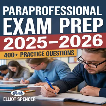ParaProfessional Exam Prep 2025–2026 : Study Guide With 400+ Practice ...
