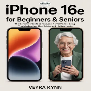 IPhone 16e For Beginners & Seniors : The Definitive Guide To Features ...