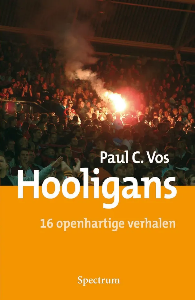 Hooligans : 16 openhartige verhalen | E-book | Paul Vos | Nextory