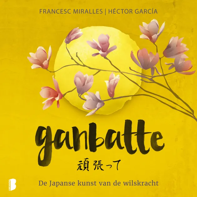 Ganbatte : De Japanse kunst van de wilskracht – Audioboek en E-book ...
