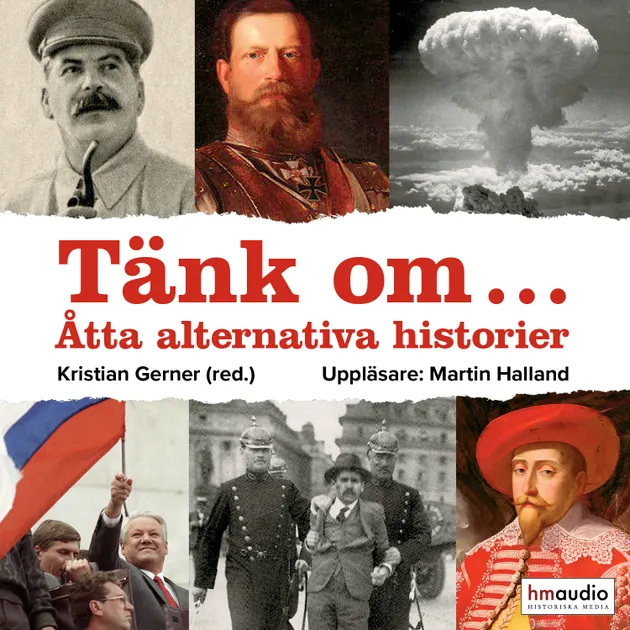 Tänk om... Åtta alternativa historier | lydbog & e-bog | Kristian ...