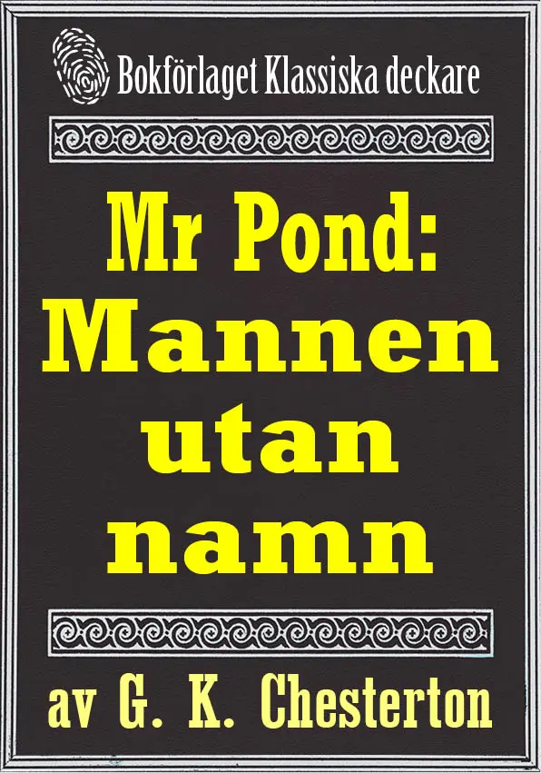 Mr Pond: Mannen utan namn. Återutgivning av text från 1937 | E-book | G.K. Chesterton | Nextory