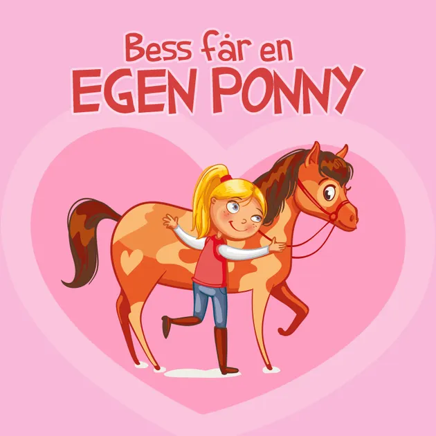 Bess får en egen ponny | Audiolibro | Maj Rehnbinder | Nextory