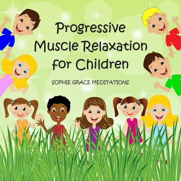 Progressive Muscle Relaxation for Children – Audiolibro – Sophie Grace ...