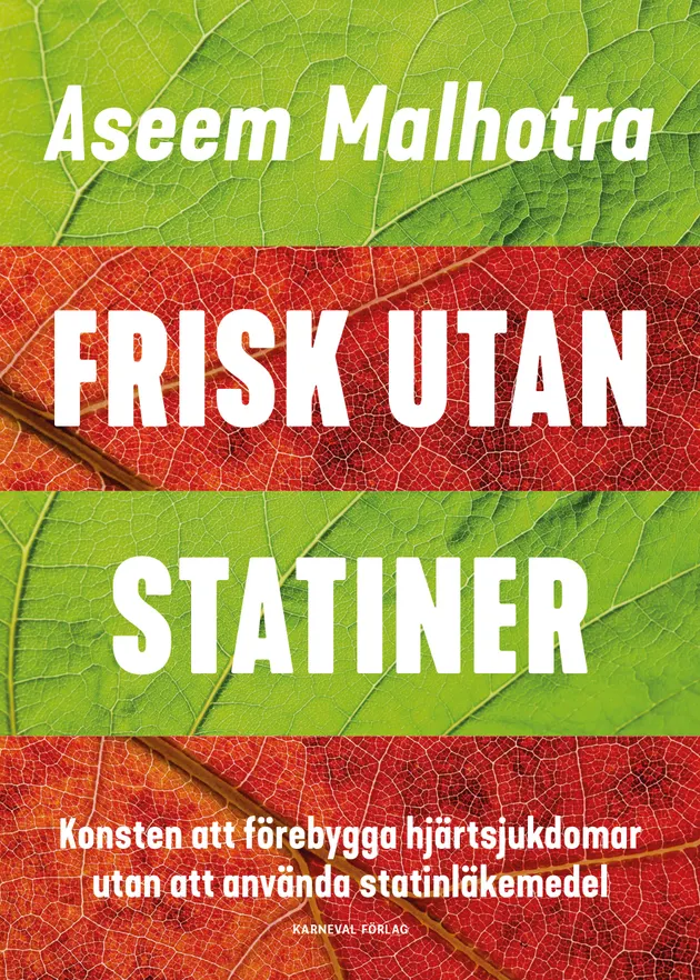 Frisk utan statiner : konsten att förebygga hjärtsjukdomar utan att ...