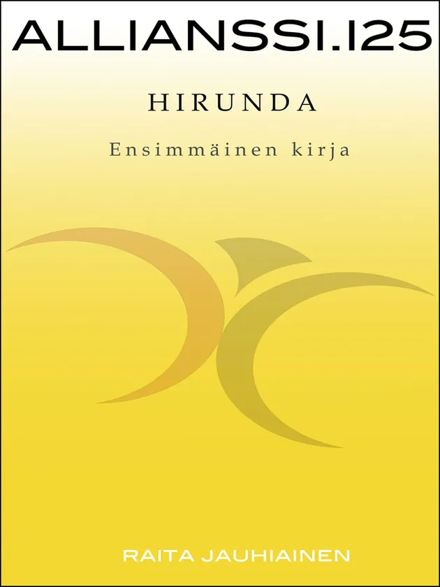 Allianssi.125: Hirunda : Ensimmäinen kirja – E-book – Raita Jauhiainen ...