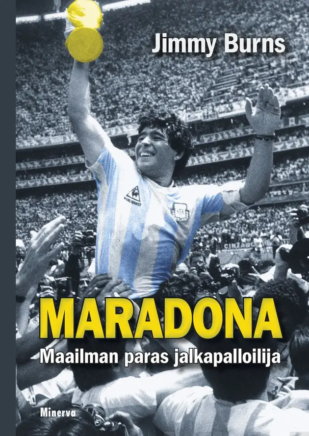 Maradona : Maailman paras jalkapalloilija – E-book – Jimmy Burns – ISBN ...