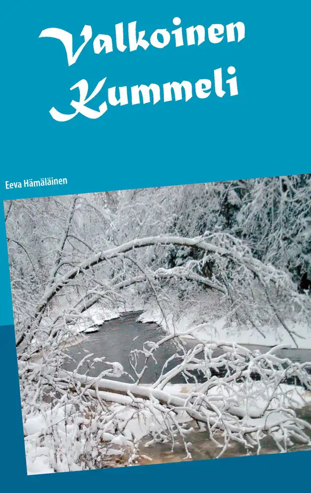 Valkoinen Kummeli | E-book | Eeva Hämäläinen | Nextory
