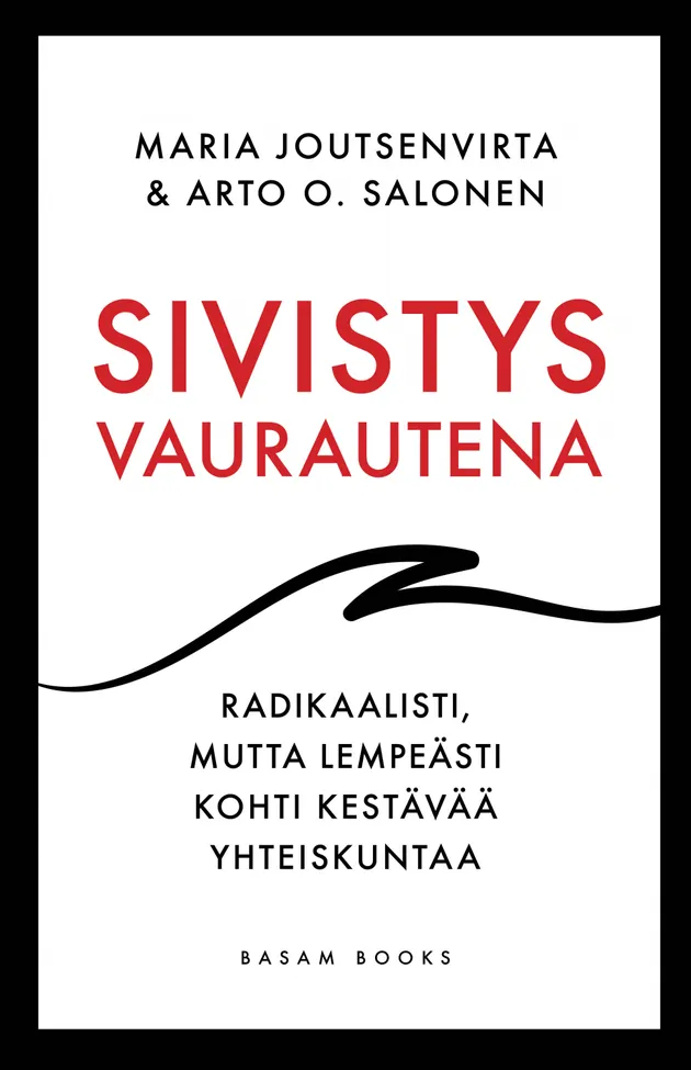 Sivistys vaurautena : Radikaalisti, mutta lempeästi kohti kestävää ...