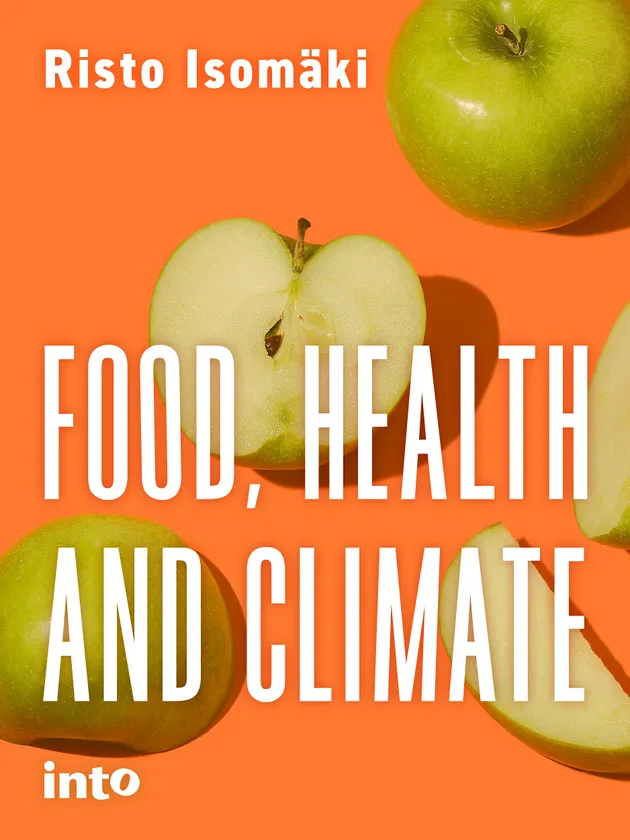 Food, Health and Climate : Why It Is Absolutely Necessary to Reduce Our ...