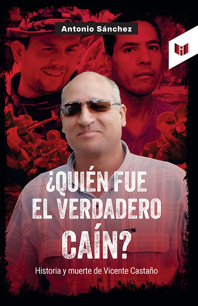 ¿Quién fue el verdadero Caín? : La historia y muerte de Vicente Castaño ...
