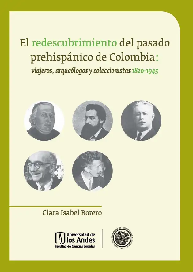 El redescubrimiento del pasado prehispánico de Colombia: viajeros ...