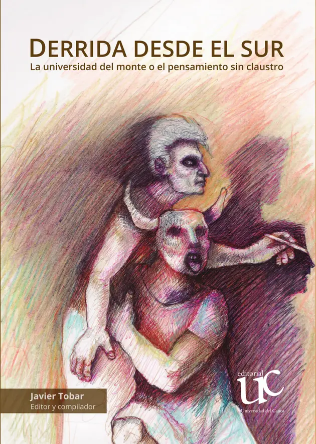 Derrida desde el sur : La universidad del monte o el pensamiento sin ...