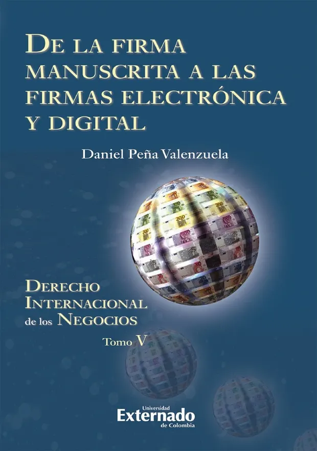 De la firma manuscrita a las firmas electrónica y digital : Derecho ...