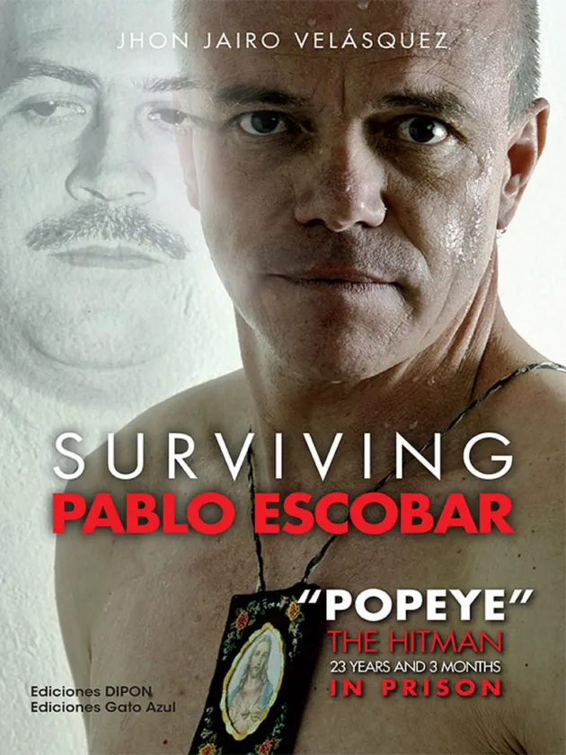 Surviving Pablo Escobar : "Popeye" The Hitman 23 years and 3 months in ...