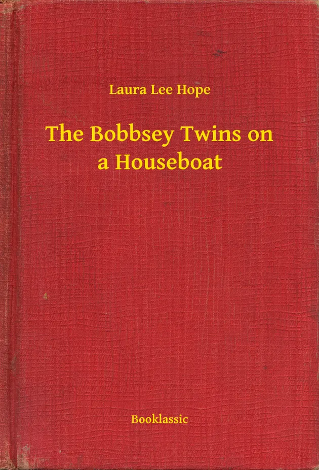 The Bobbsey Twins on a Houseboat | E-book | Laura Lee Hope | Nextory