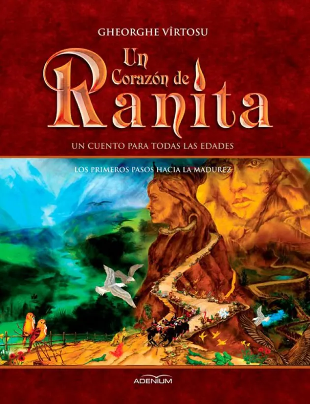 Un Corazón de Ranita. 2° volumen. Los primeros pasos hacia la madurez ...