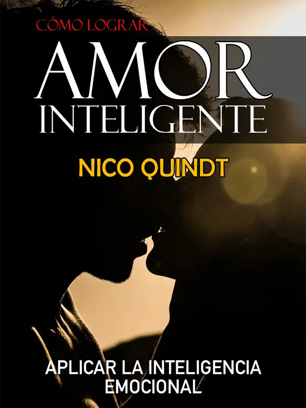 Cómo lograr amor inteligente : Aplicar la inteligencia emocional – E ...