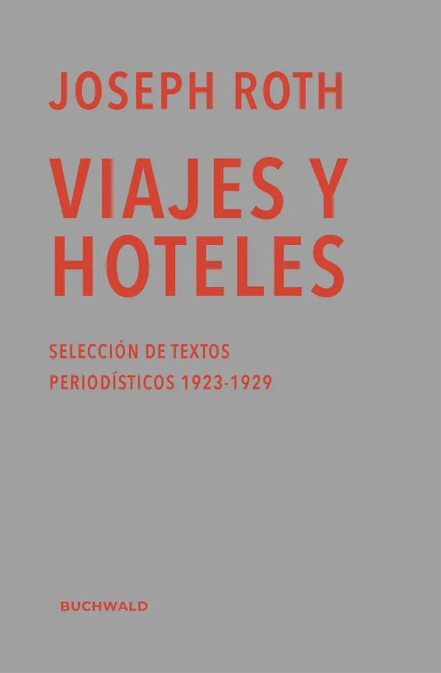 Viajes y hoteles : Selección de textos periodísticos 1923-1929 – E-book ...