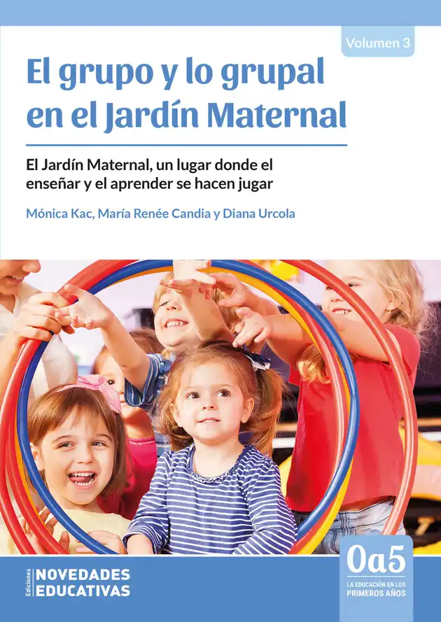 El grupo y lo grupal en el Jardín Maternal: El Jardín Maternal, un ...