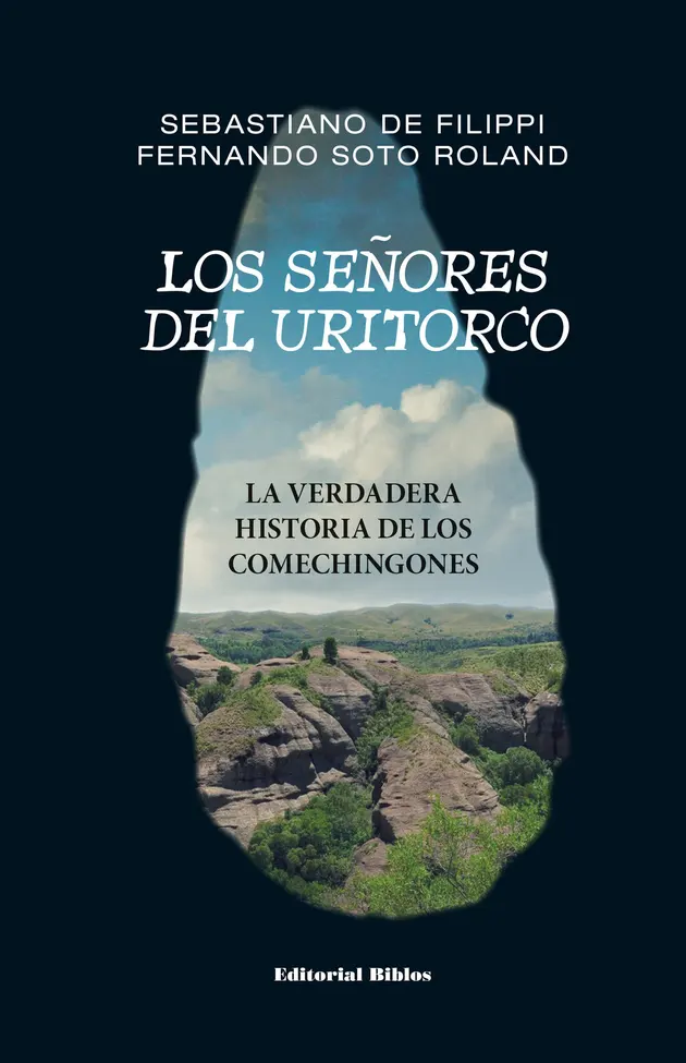 Los señores del Uritorco : La verdadera historia de los comechingones | E-bog | Sebastiano De ...