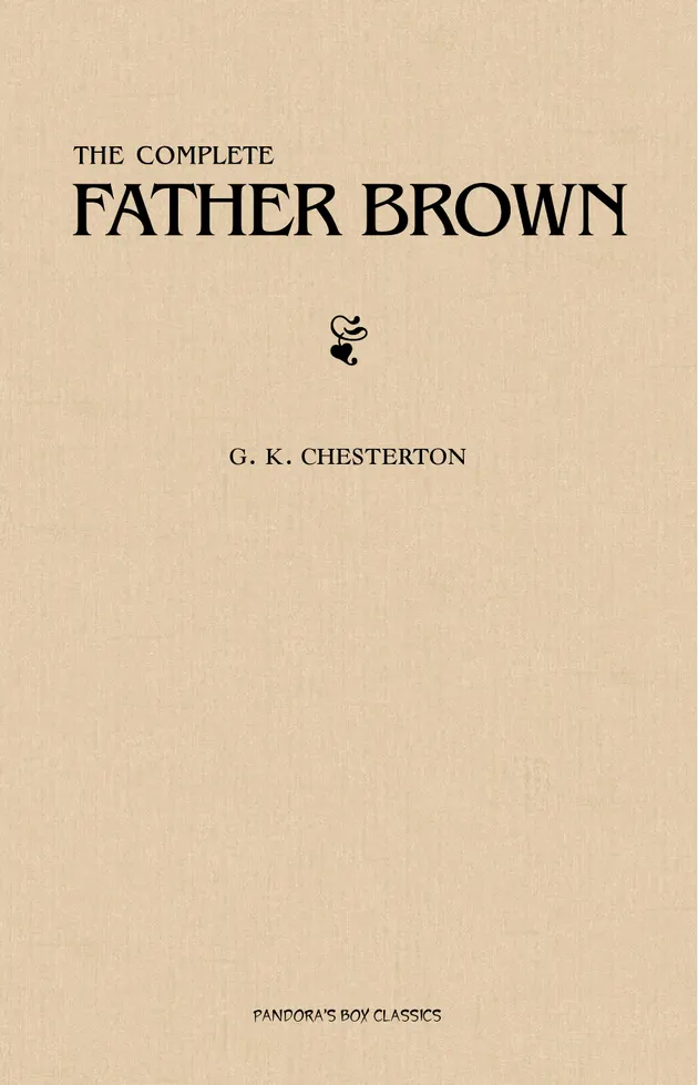 Father Brown (Complete Collection): 53 Murder Mysteries: The Scandal of ...