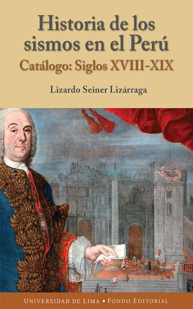 Historia de los sismos en el Perú : Catálogo: Siglos XVIII-XIX | E-book ...