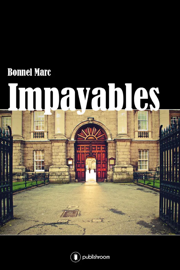 Impayables : Un roman autobiographique – Livre numérique – Marc Bonnel ...