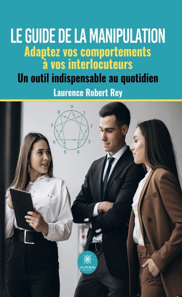 Le guide de la manipulation : Adaptez vos comportements à vos ...