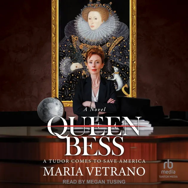 Queen Bess : A Tudor Comes to Save America – Hörbuch – Maria Vetrano ...