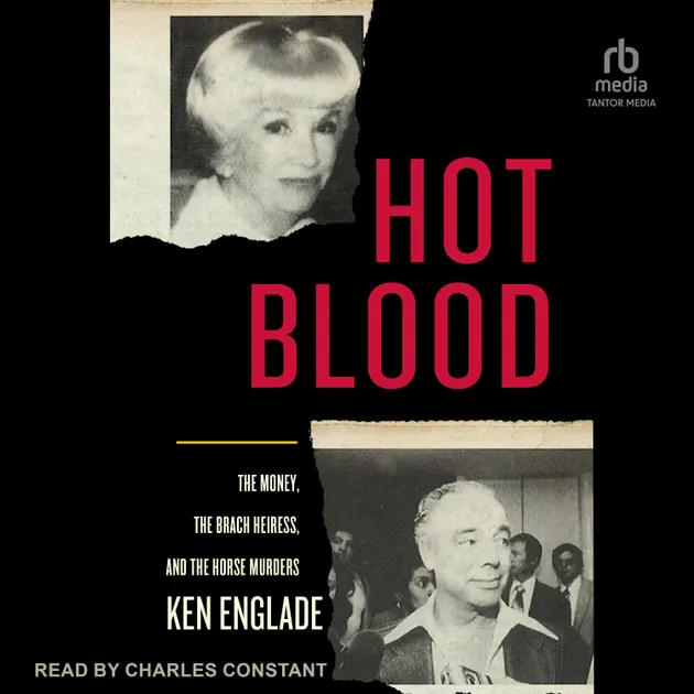 Hot Blood : The Money, the Brach Heiress, and the Horse Murders ...