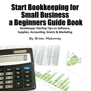 Start Bookkeeping for Small Business a Beginners Guide Book ...