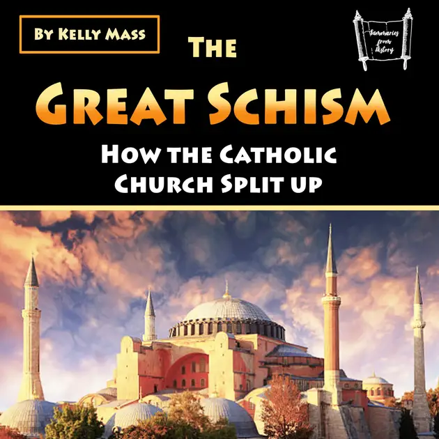 The Great Schism : How the Catholic Church Split up – Livre audio ...