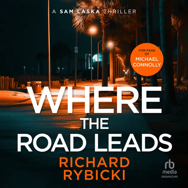 Where the Road Leads – Livre audio – Richard Rybicki – ISBN 9798349104893